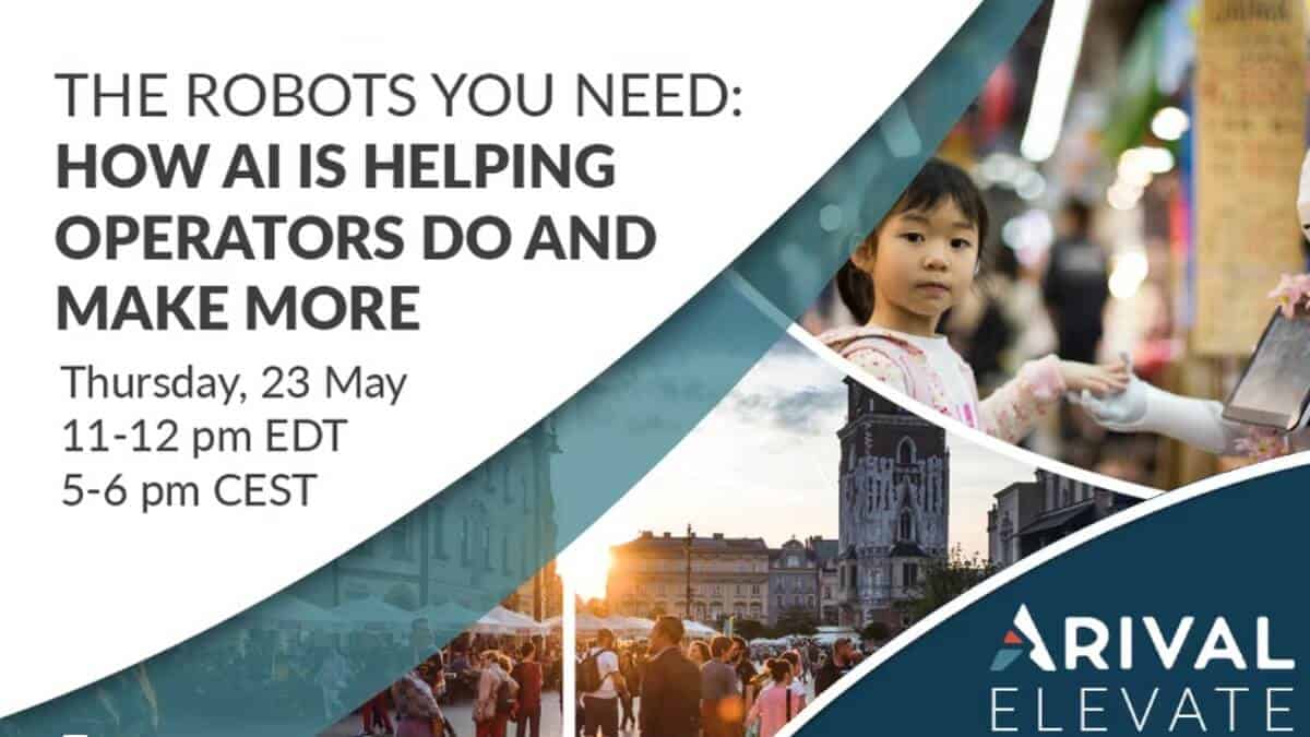 ARIVAL | ELEVATE: The Robots You Need: How AI is Helping Operators Do ...