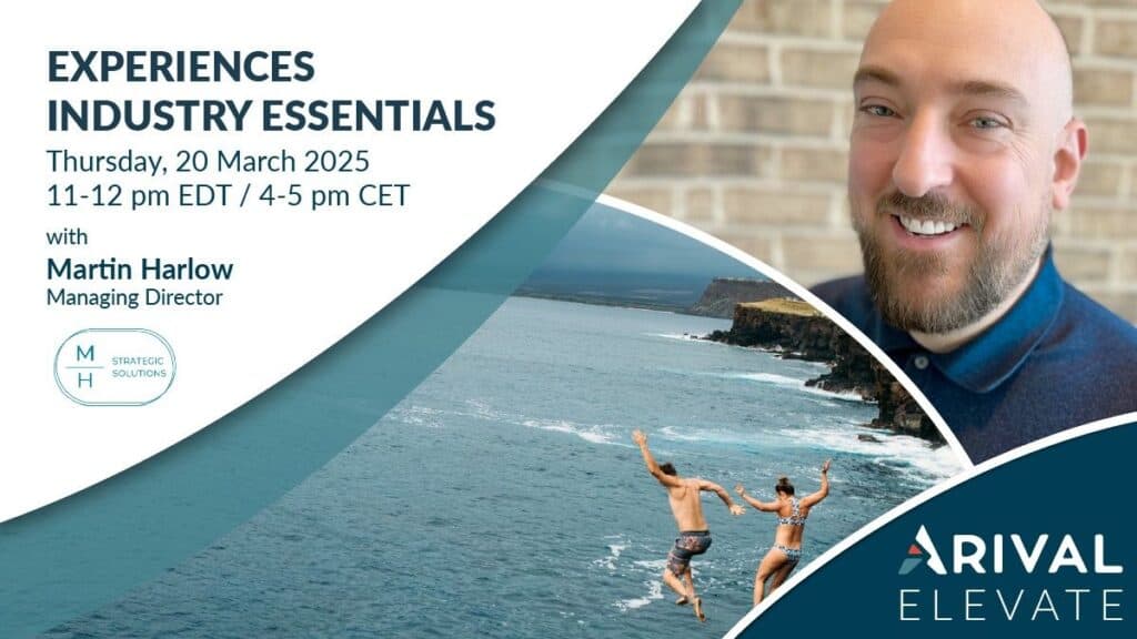 ARIVAL | ELEVATE : Experiences Industry Essentials | Arival | The Resource for the Best Part of ...