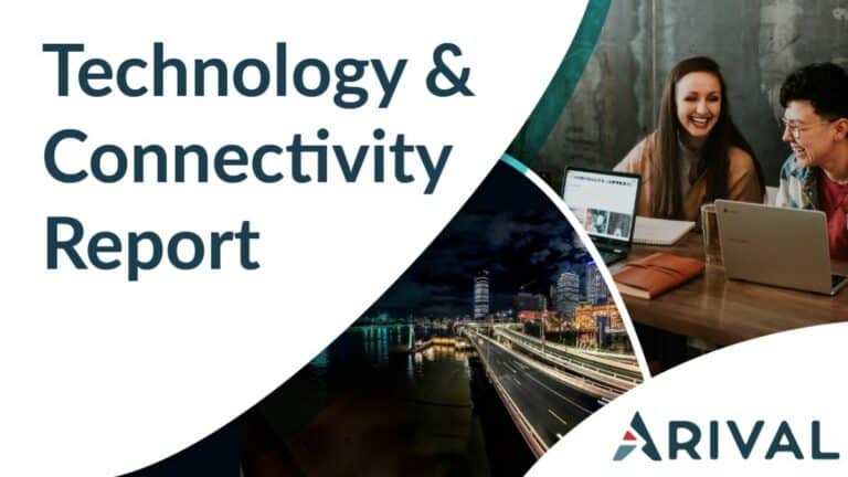 Technology & Connectivity Report | Arival | The Resource for the Best ...